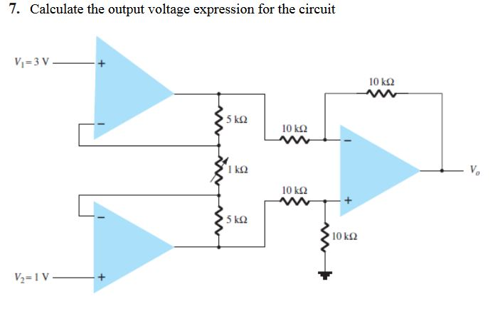 Solved 7. Calculate the output voltage expression for the | Chegg.com