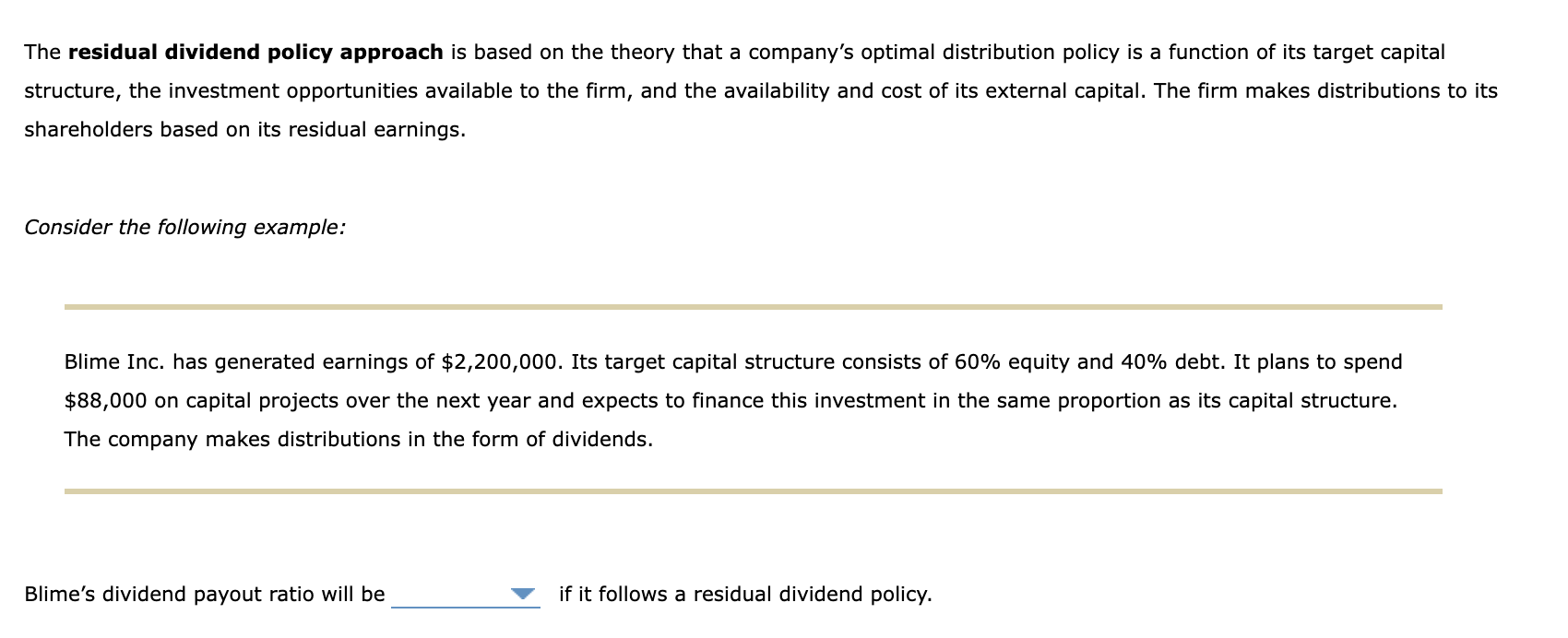 Solved The residual dividend policy approach is based on the | Chegg.com