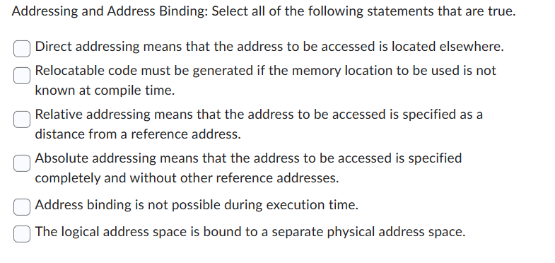 Solved Addressing and Address Binding: Select all of the | Chegg.com