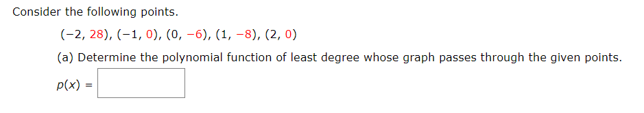 Solved Consider the following points (-2, 28), 1, 0), (0, | Chegg.com