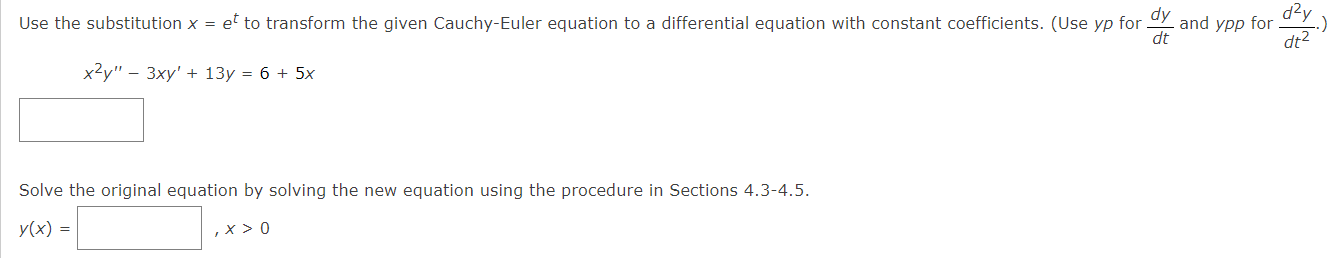 Solved Use the substitution x = et to transform the given | Chegg.com