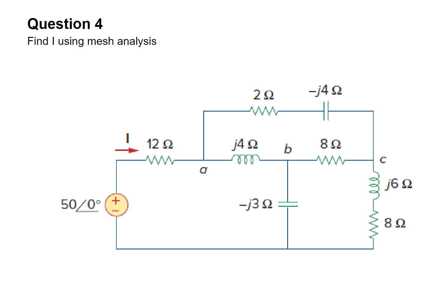 Solved Question 4 Find I using mesh analysis | Chegg.com