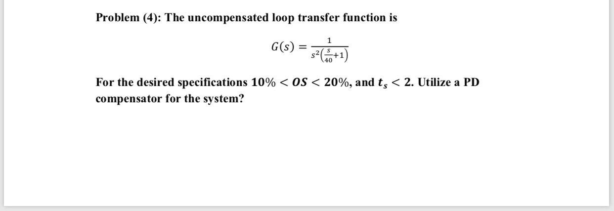 Solved Problem (4): The uncompensated loop transfer function | Chegg.com