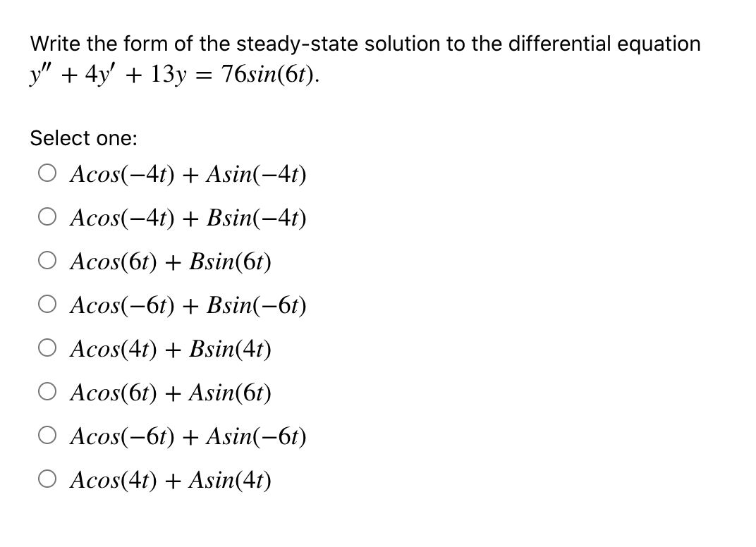 Solved Write the form of the steady-state solution to the | Chegg.com