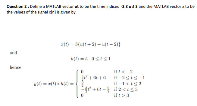 Solved Question 2: Define a MATLAB vector ut to be the time | Chegg.com