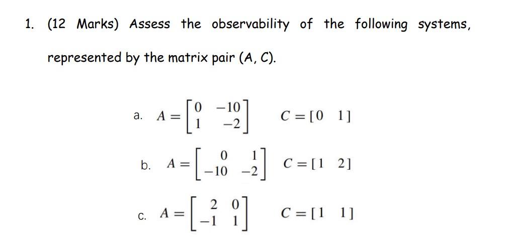 Solved 1. (12 Marks) Assess the observability of the | Chegg.com