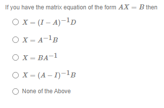 Solved B then If you have the matrix equation of the form AX | Chegg.com
