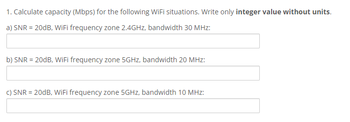 Solved 1. Calculate capacity (Mbps) for the following WiFi | Chegg.com