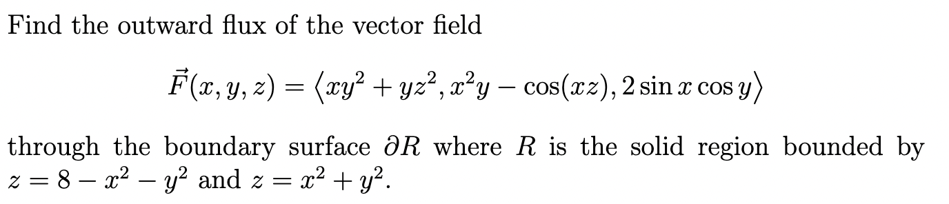 Solved Find the outward flux of the vector | Chegg.com