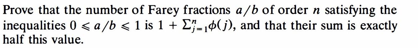 Solved Prove that the number of Farey fractions a/b of order | Chegg.com