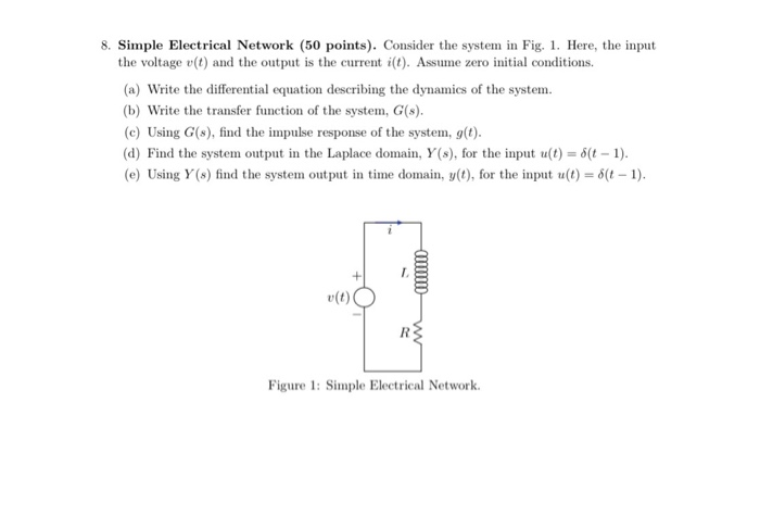 Solved 8. Simple Electrical Network (50 points). Consider | Chegg.com