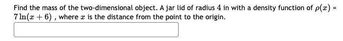 Solved Find the mass of the two-dimensional object. A jar | Chegg.com