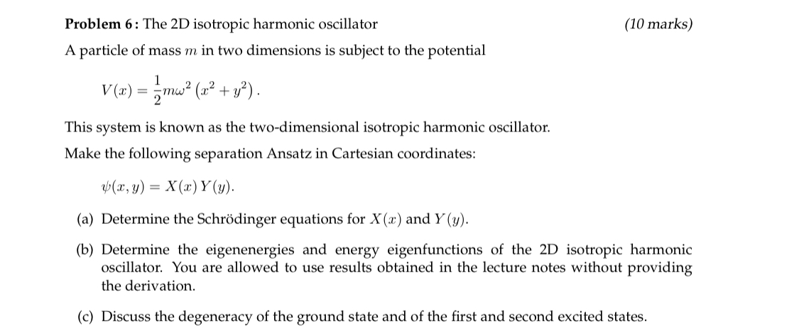 Solved Problem 6: The 2D isotropic harmonic oscillator (10 | Chegg.com