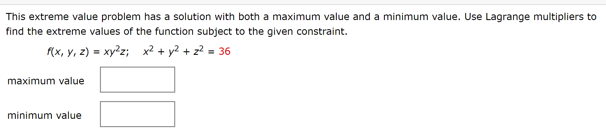 Solved This extreme value problem has a solution with both a | Chegg.com Solved This extreme value problem has a solution with both a | Chegg.com