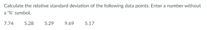 Solved Calculate the relative standard deviation of the | Chegg.com