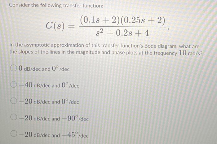 Solved Consider the following transfer function: G(s) = | Chegg.com