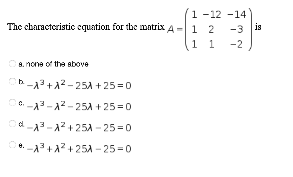 Solved The characteristic equation for the matrix | Chegg.com