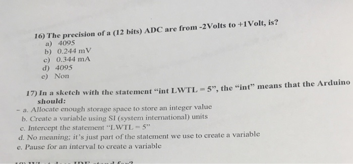 Solved 16) The precision of a (12 bits) ADC are from -2Volts | Chegg.com