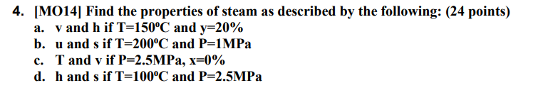 Solved 4. [MO14] Find the properties of steam as described | Chegg.com