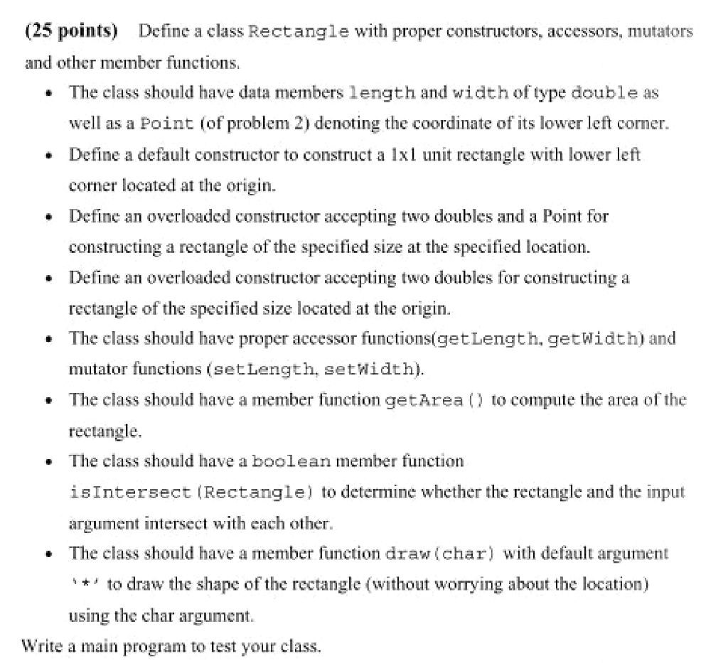 Solved . (25 points) Define a class Rectangle with proper | Chegg.com