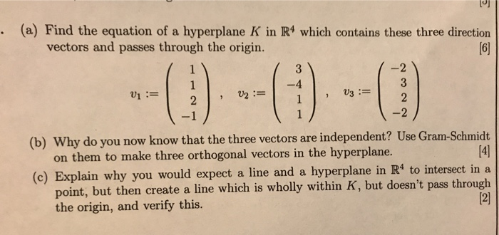 Solved loj (a) Find the equation of a hyperplane K in R4 | Chegg.com