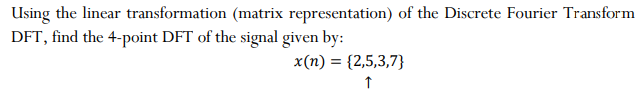 Solved Using the linear transformation (matrix | Chegg.com