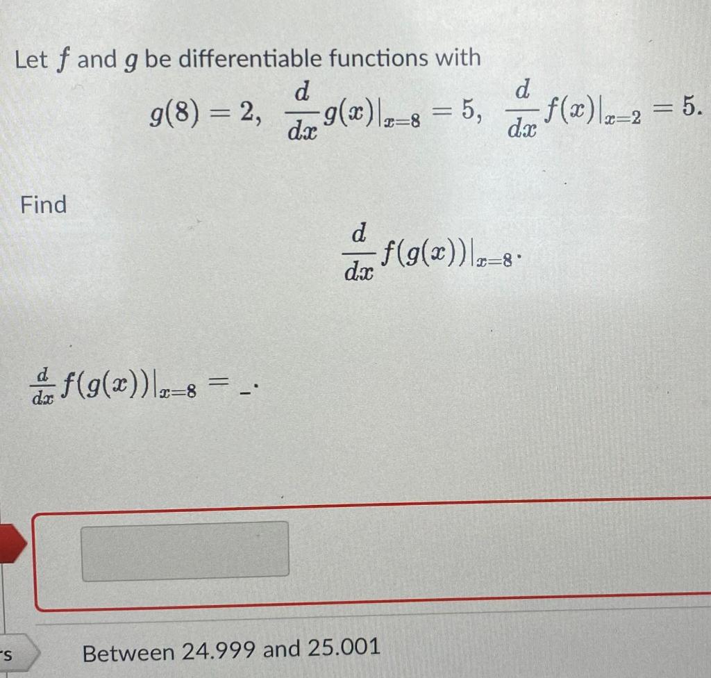 Solved Let f and g be differentiable functions with | Chegg.com