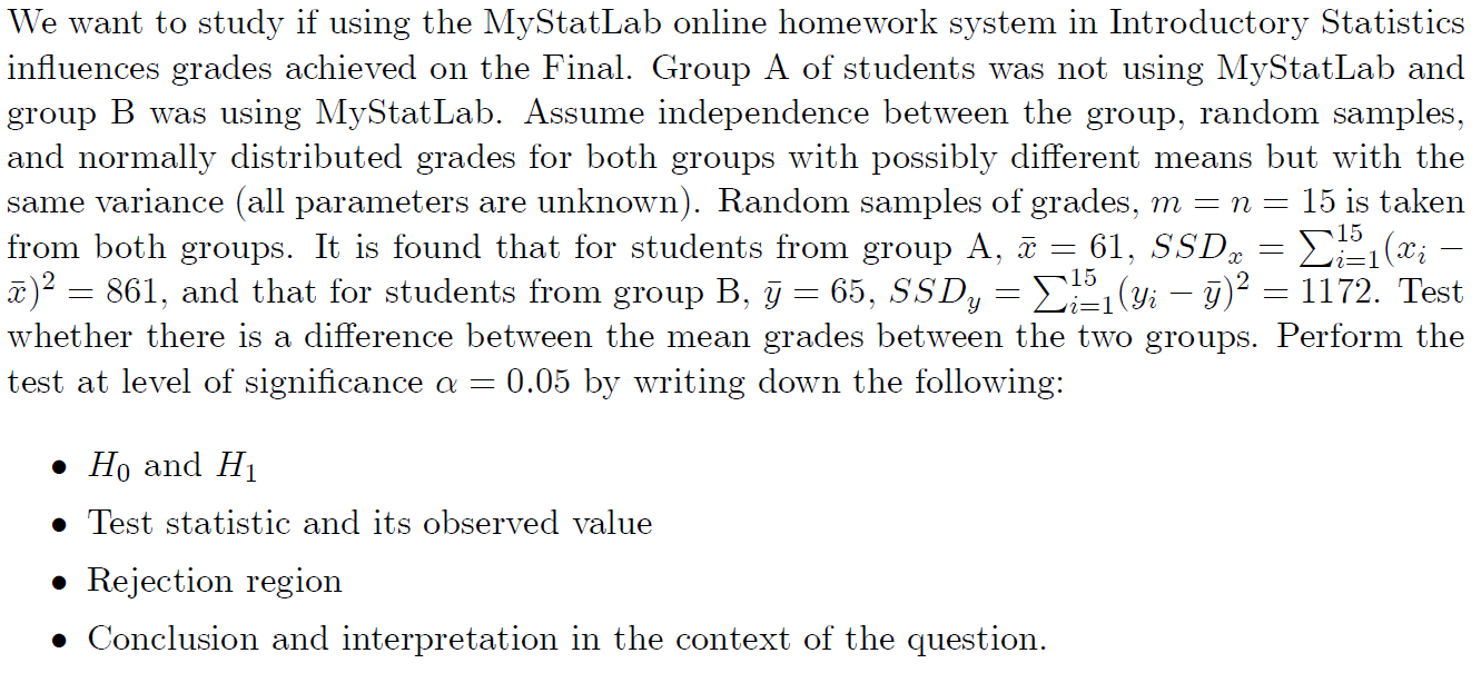 Solved We want to study if using the MyStatLab online | Chegg.com