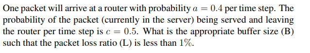 Solved One packet will arrive at a router with probability | Chegg.com