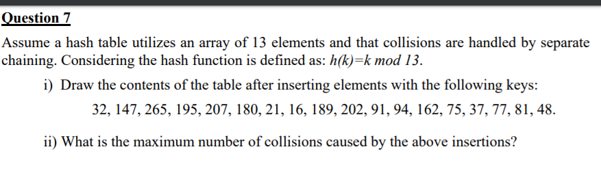 Solved Question 7 Assume a hash table utilizes an array of | Chegg.com
