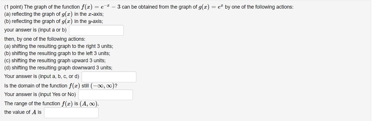 Solved (1 point) The graph of the function f(x)=e−x−3 can be | Chegg.com