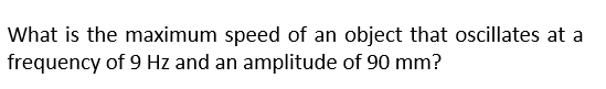 Solved What is the maximum speed of an object that | Chegg.com