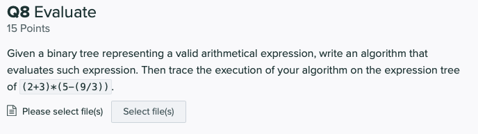 Solved Q8 Evaluate 15 Points Given a binary tree | Chegg.com