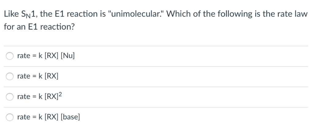 Solved Like SN1, the E1 reaction is "unimolecular." Which of | Chegg.com