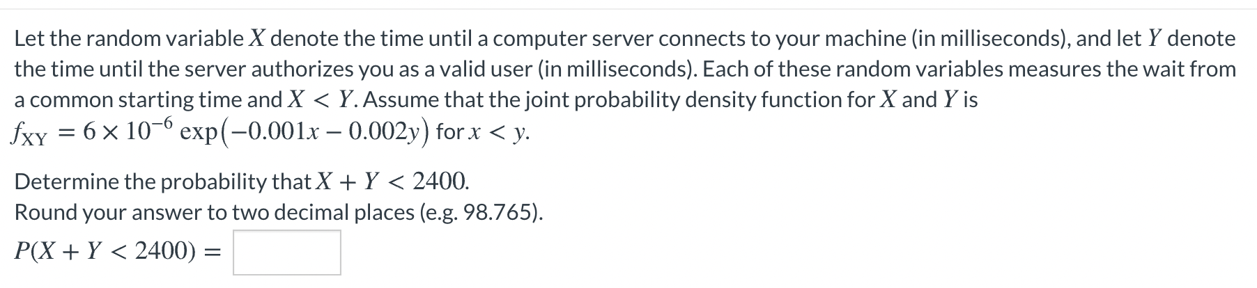 Solved Let the random variable X denote the time until a | Chegg.com