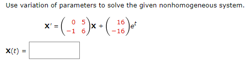 Solved Use variation of parameters to solve the given | Chegg.com