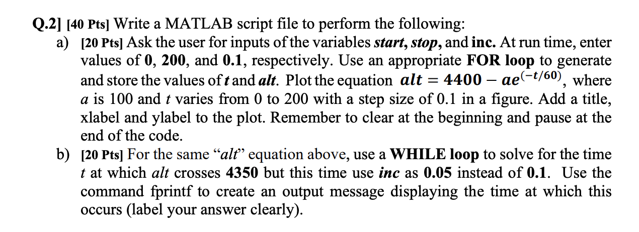 Solved Q.2] [40 Pts] Write a MATLAB script file to perform | Chegg.com