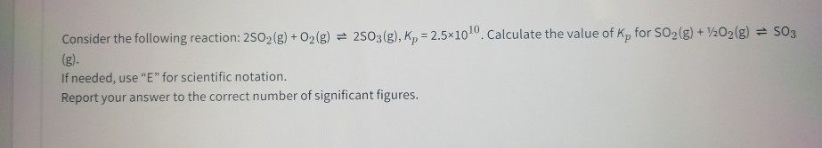 Solved Consider the following reaction: 2SO2(g)+O2(g) | Chegg.com