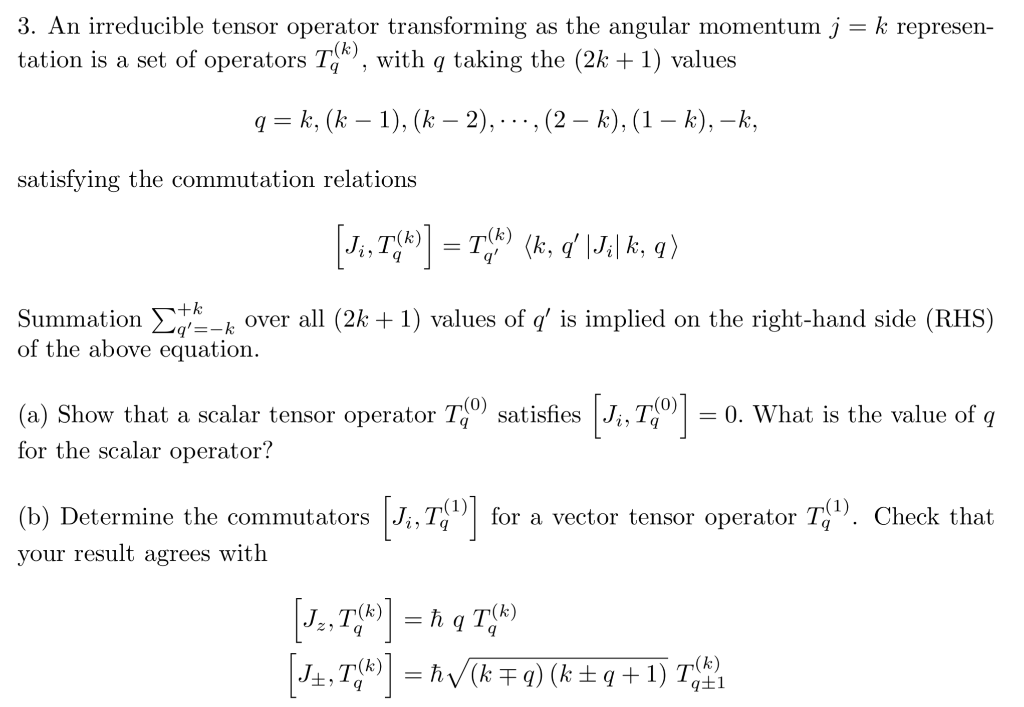 Solved 3. An irreducible tensor operator transforming as the | Chegg.com