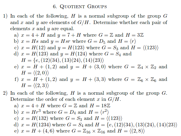 Solved 6. QUOTIENT GROUPS 1) In each of the following, H is | Chegg.com