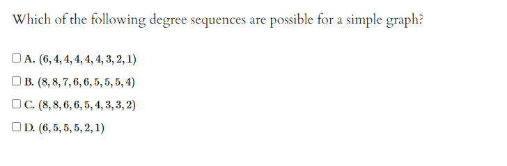 Solved Which of the following degree sequences are possible | Chegg.com