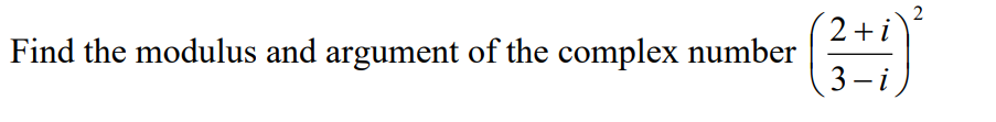 Solved 2 Find the modulus and argument of the complex number | Chegg.com