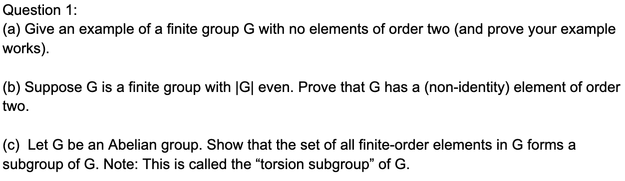 Solved (a) Give an example of a finite group G with no | Chegg.com