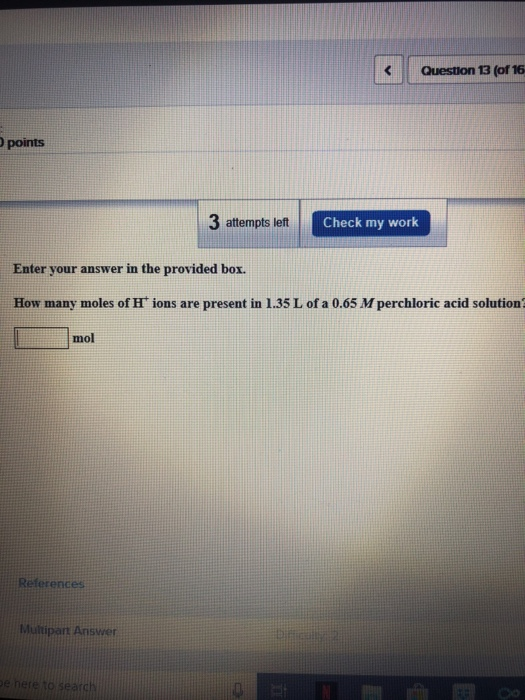 Solved KQuestion 13 (of 16 points 3 attempts leftC Check my | Chegg.com Solved KQuestion 13 (of 16 points 3 attempts leftC Check my | Chegg.com