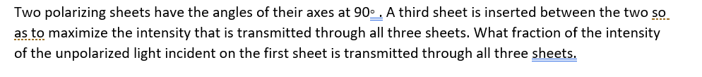 Solved Two polarizing sheets have the angles of their axes | Chegg.com
