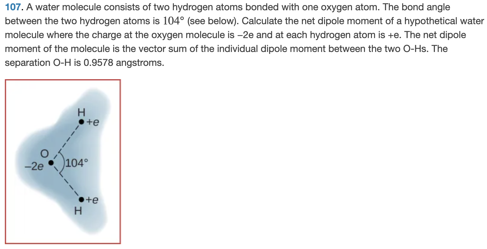 Solved 107. A water molecule consists of two hydrogen atoms | Chegg.com