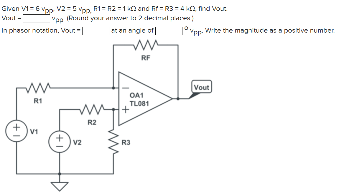 Solved O Given V1 = 6 Vpp, V2 = 5 Vpp, R1 = R2 = 1 kN and Rf | Chegg.com
