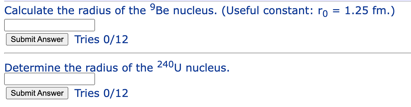 Solved Calculate the radius of the "Be nucleus. (Useful | Chegg.com