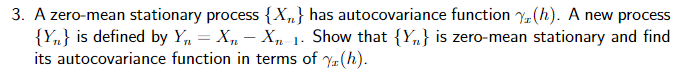 Solved 3. A zero-mean stationary process {Xn} has | Chegg.com