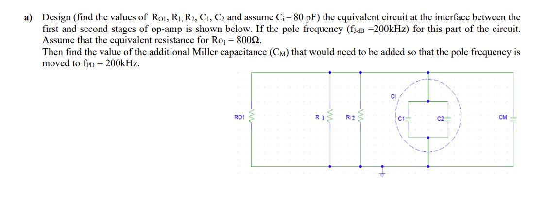 Solved a) Design (find the values of RO1,R1,R2,C1,C2 and | Chegg.com